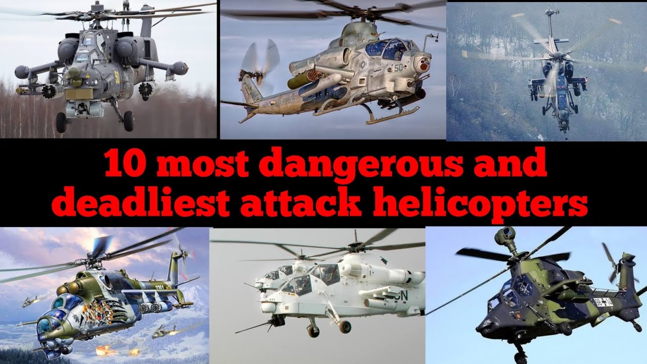 Top 10 most dangerous and deadliest attack helicopters in the world ...
