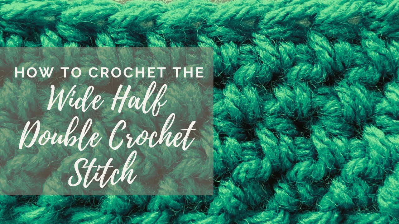 Wide Half Double Crochet Stitch - YouTube
