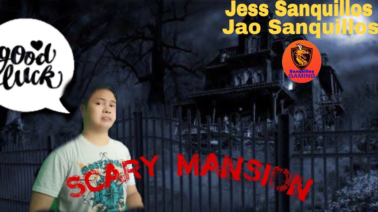 Scary Mansion | Jess Sanquillos - YouTube