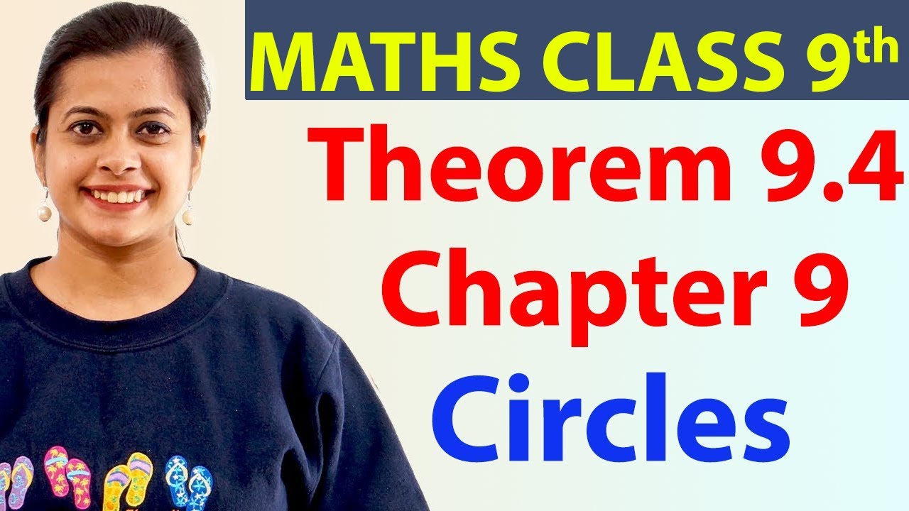 Theorem 9.4 (Page 119) - Chapter 9 - Circles - NCERT Maths Class 9, New ...