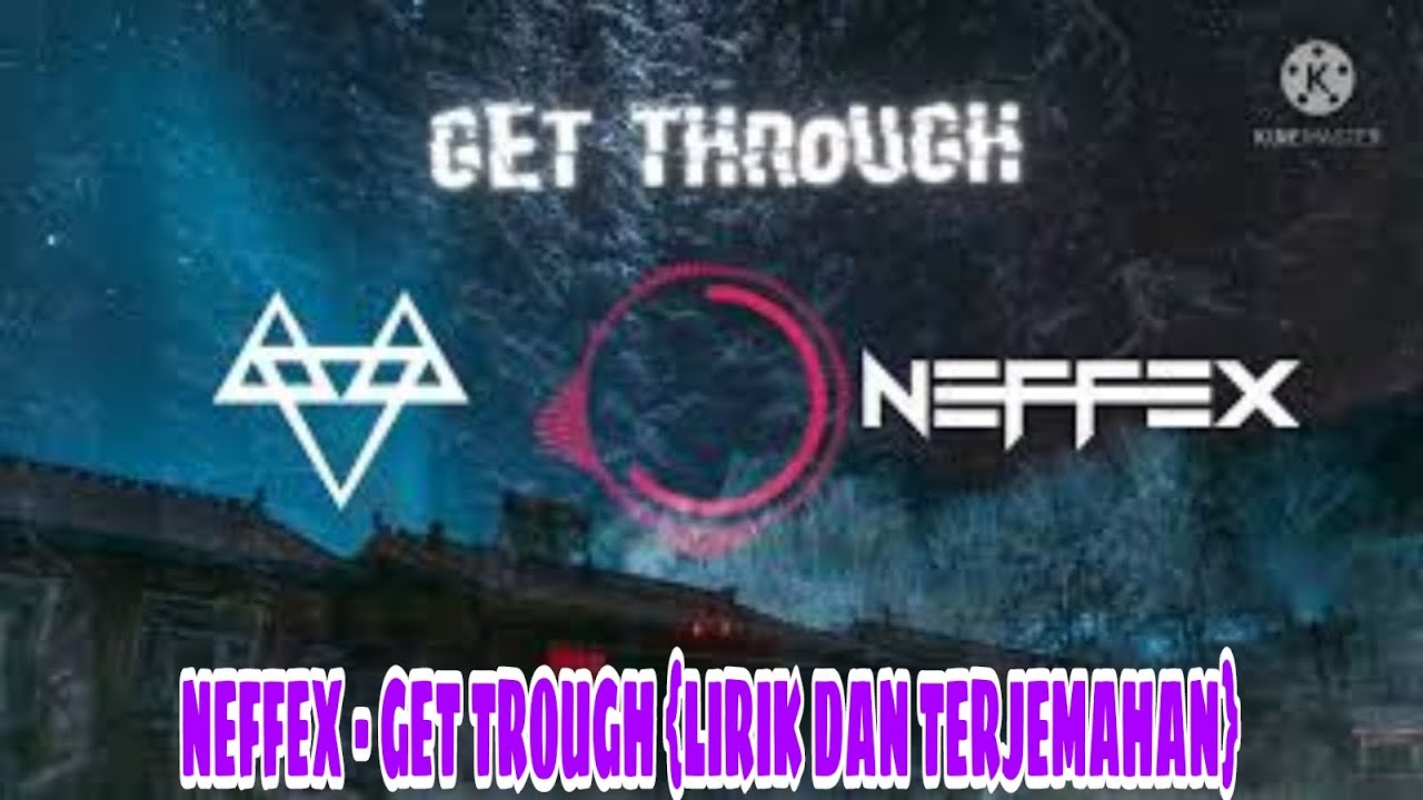 NEFFEX - Get Through 💥Lirik dan Terjemahan - YouTube Music