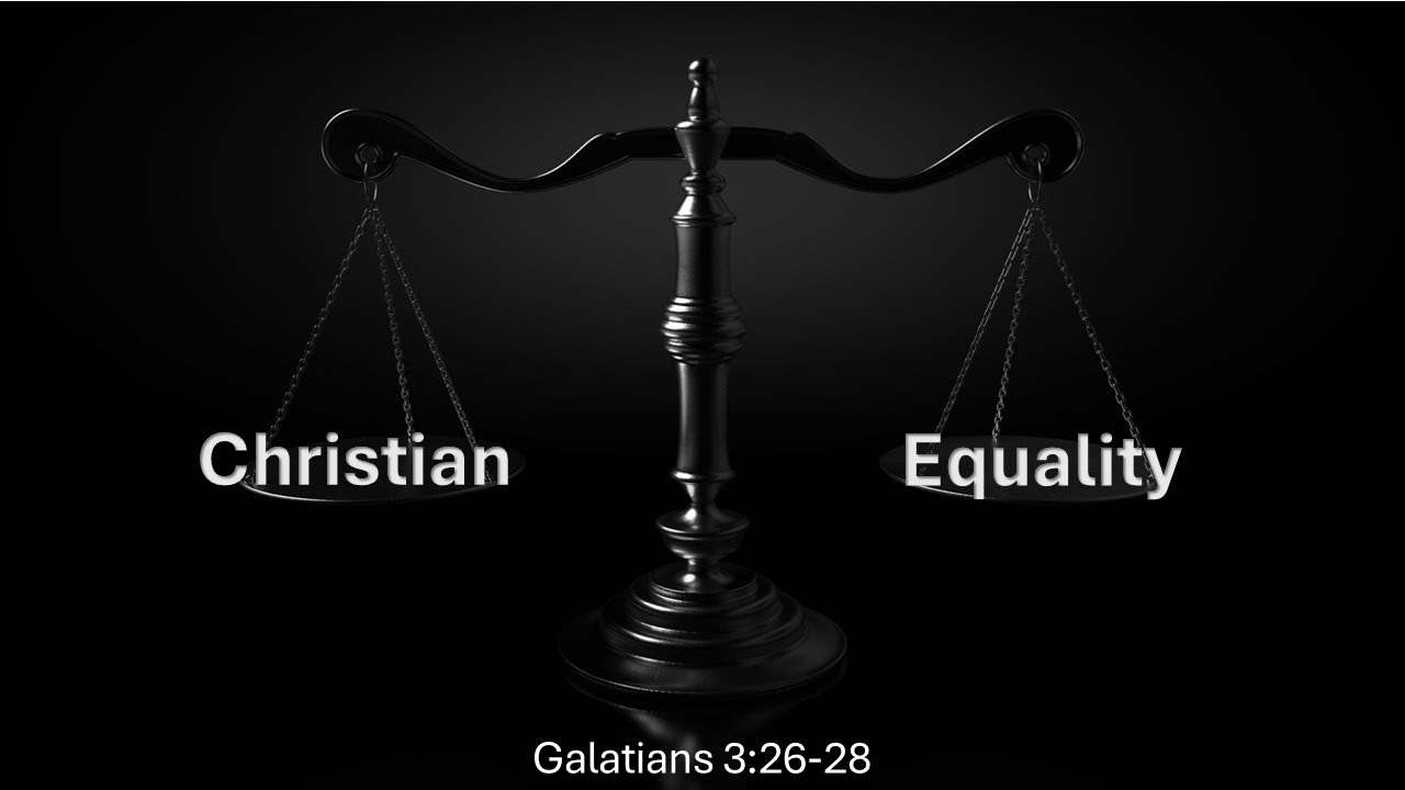 Christian Equality by Grant Ralston - YouTube
