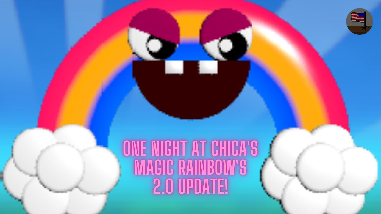 One Night at Chica's Magic Rainbow's 2.0 Update! || LIVE - YouTube