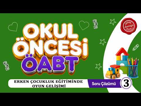 3. Erken Çocukluk Eğitiminde Oyun Gelişimi | Cennet KARATAŞTAN