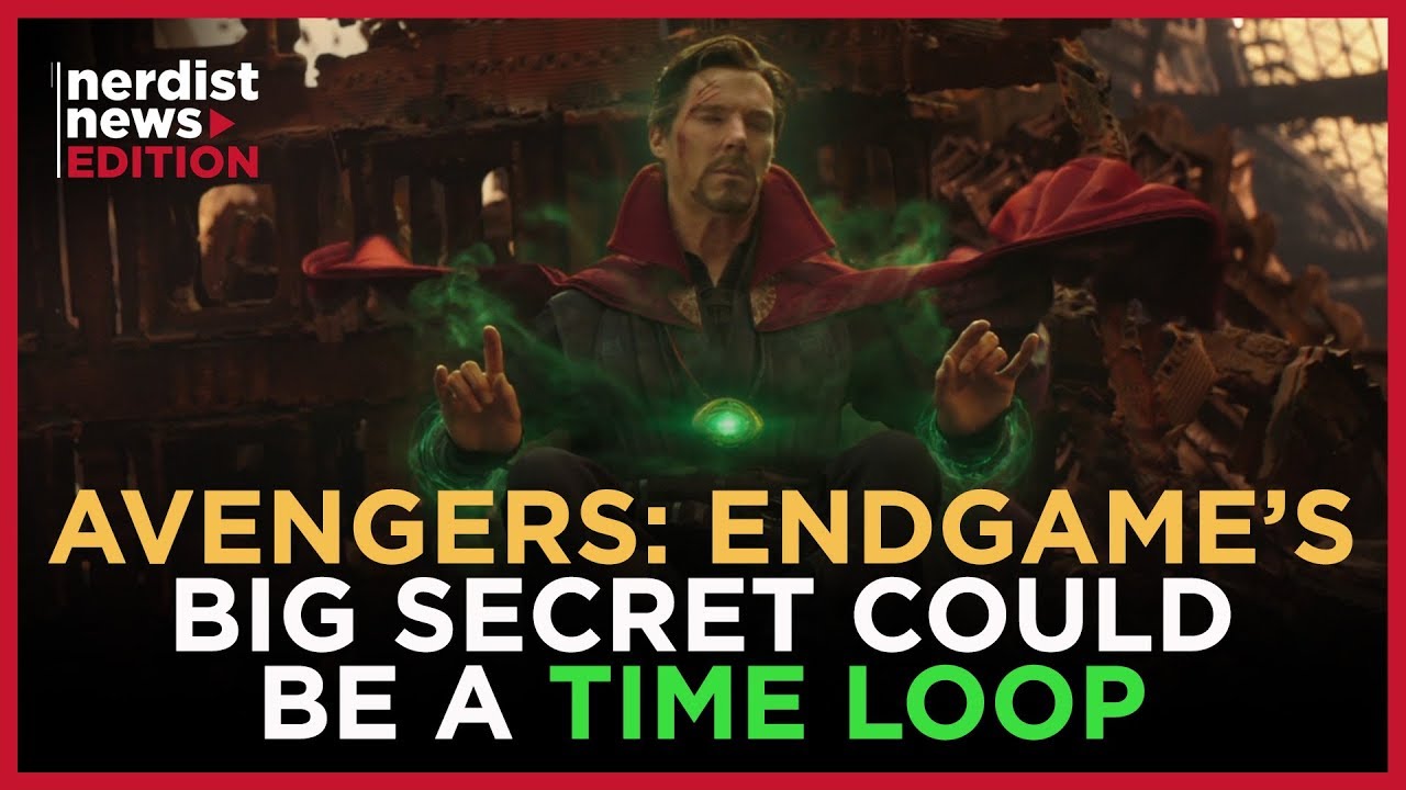 Is a Time Loop the Key to Avengers: Endgame? (Nerdist News Edition ...