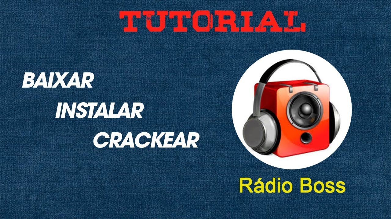 Baixar, Instalar e Crackear o Rádio Boss - YouTube