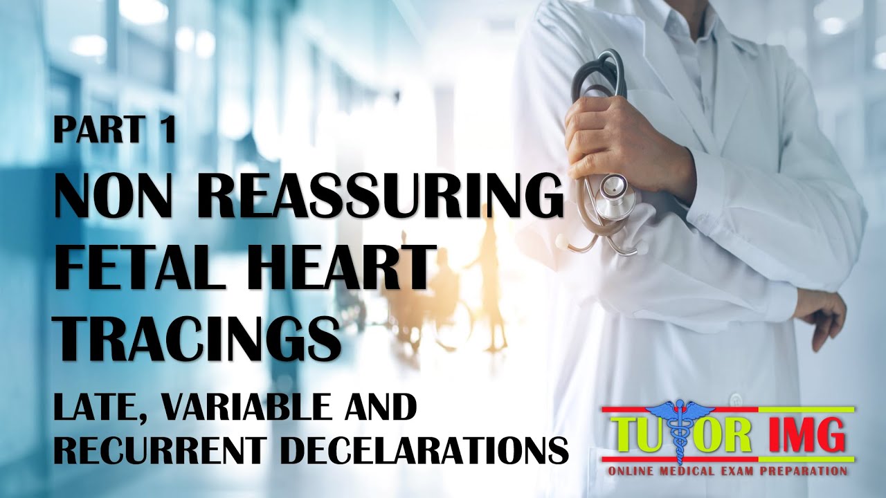 Medical Shots | Non Reassuring Fetal Heart Tracings - Part 1 | Tutor ...