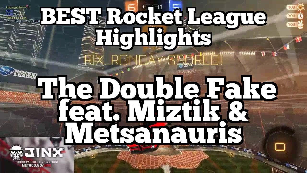 BEST Rocket League Highlights: The Double Fake feat. Miztik ...