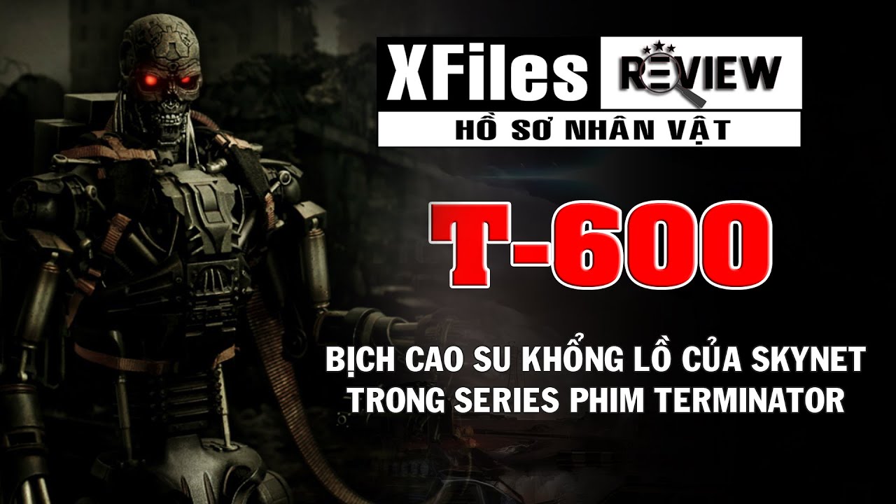 T-600 Bịch Cao Su Khổng Lồ Của Skynet Trong Series Phim Terminator ...