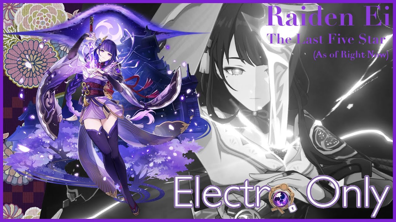 Raiden Ei the Final 5 Star | Genshin Impact Electro Only - YouTube