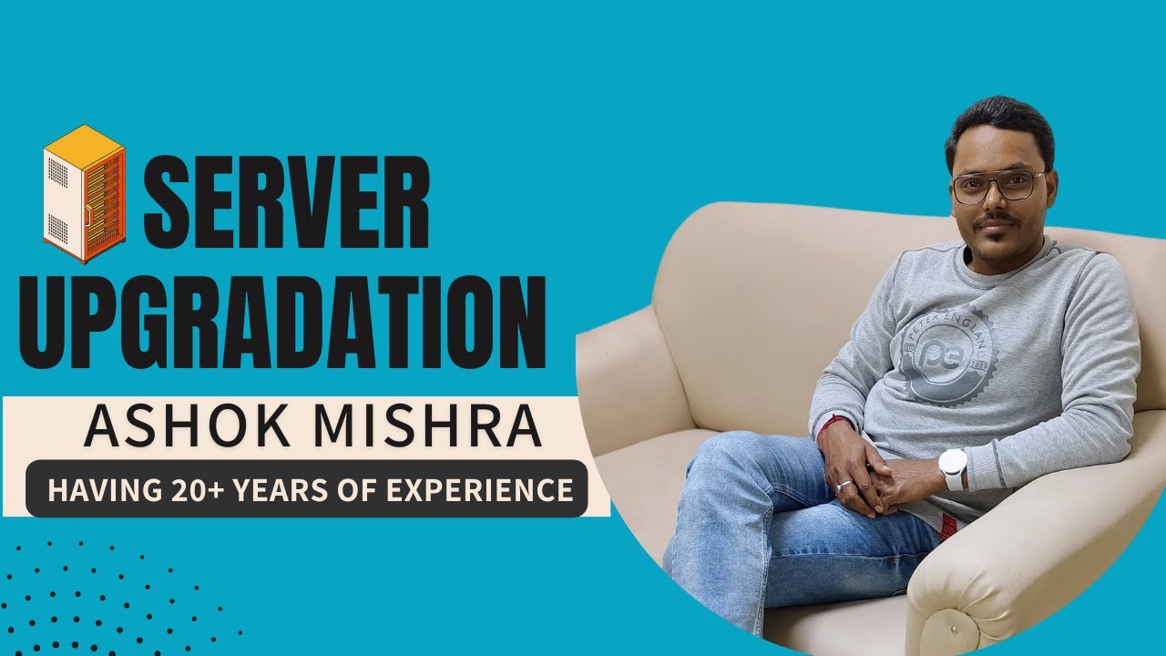 SERVER UPGRADATION BEST PRACTICE - YouTube