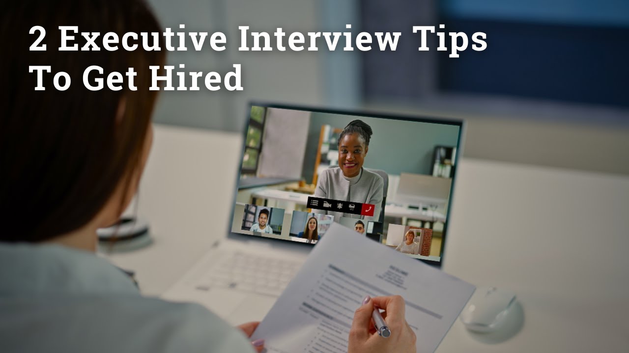 2 Executive Interview Tips To Get Hired - YouTube