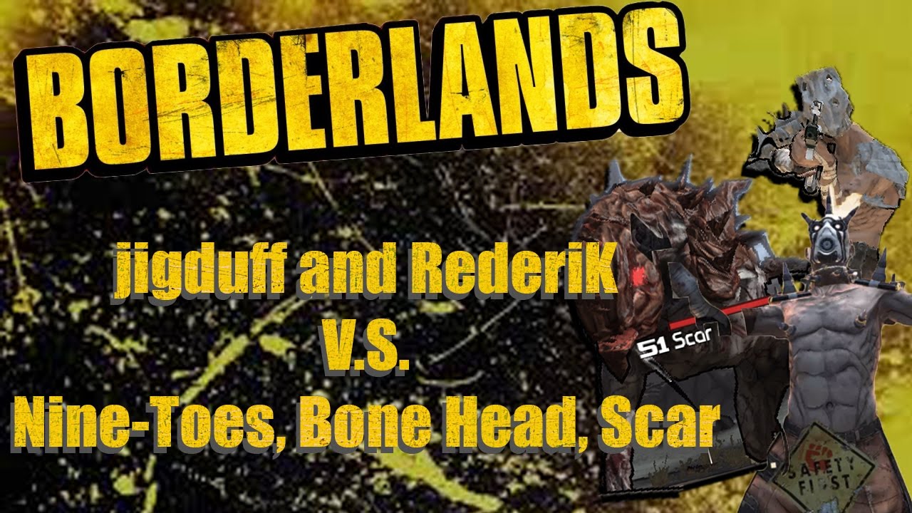 [Borderlands] Nine-Toes, Bone Head, Scar - YouTube