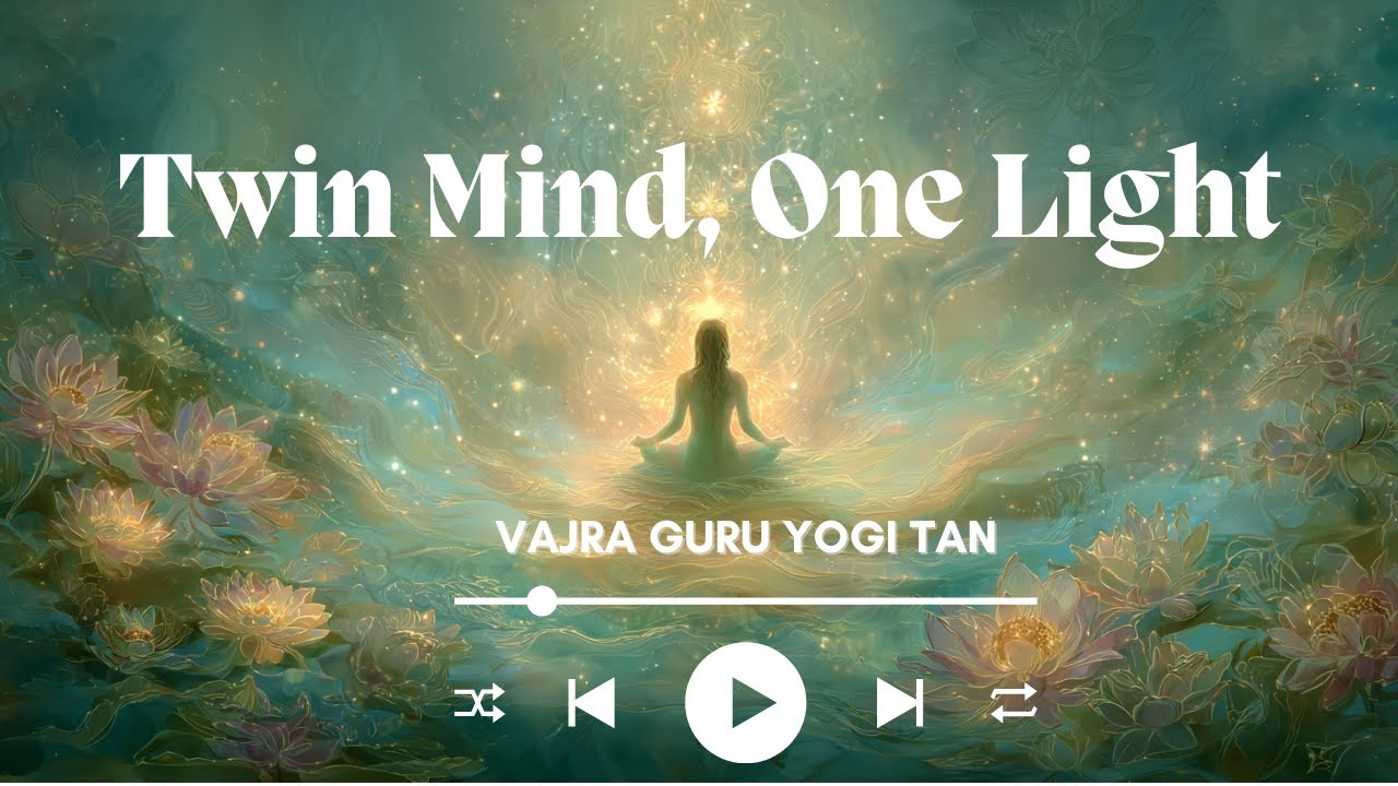 Twin Mind, One Light - Vajra Guru Yogi Tan - YouTube