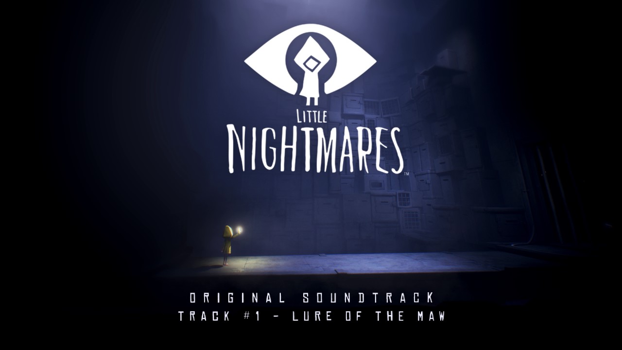 Little Nightmares - PS4/XB1/PC - OST Soundtrack 1 'Lure Of The Maw ...