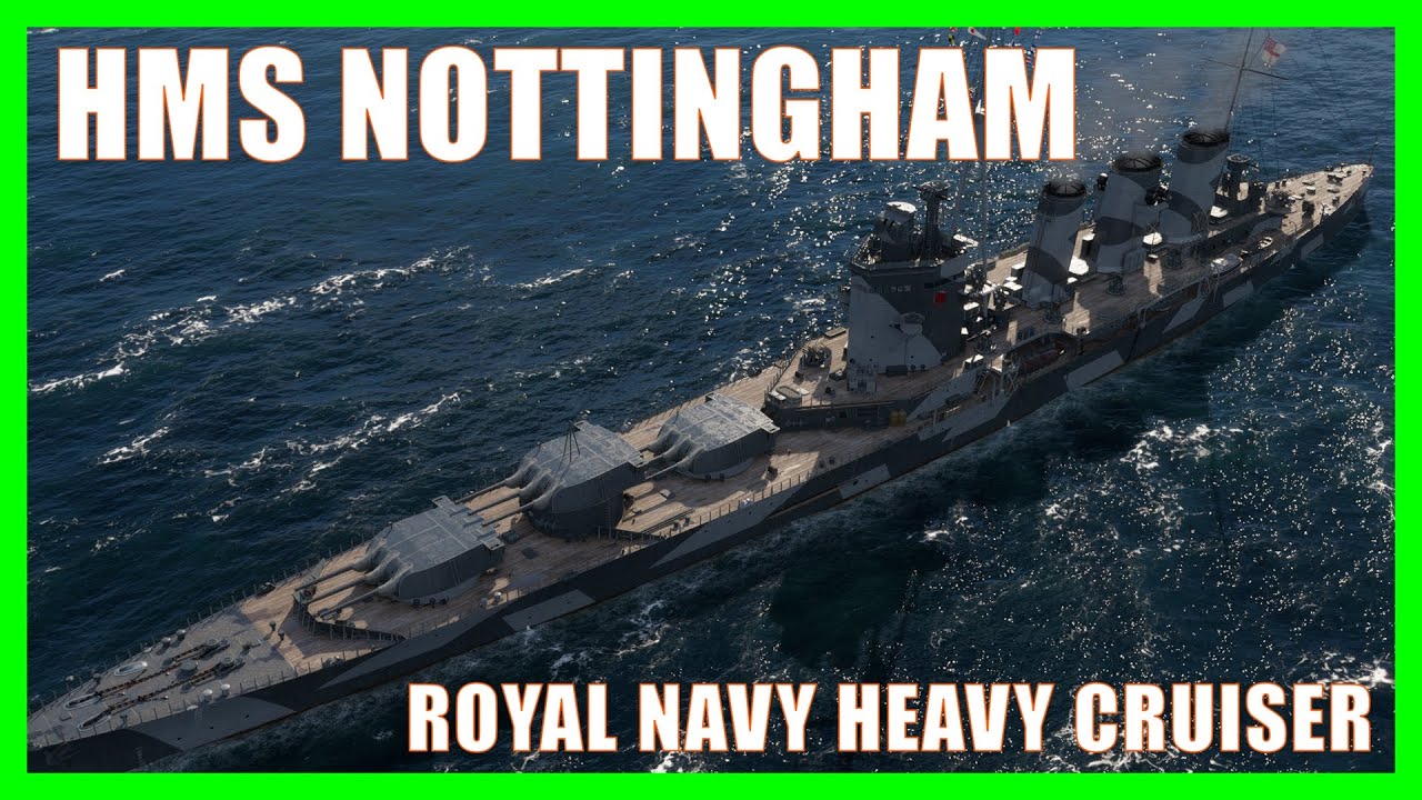 HMS Nottingham Royal Navy Heavy Cruiser World of Warships Wows Preview ...