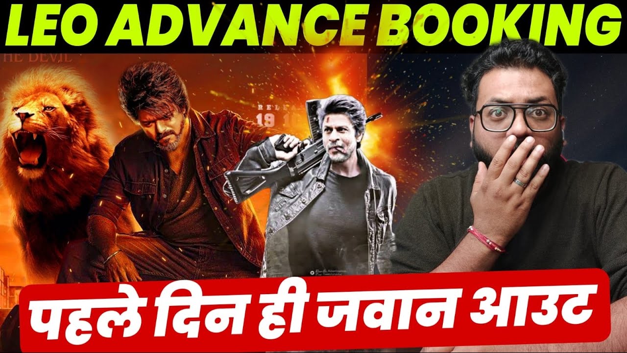Leo Movie Day 1 Final Advance Booking Report Leo Day 1 Box Office ...