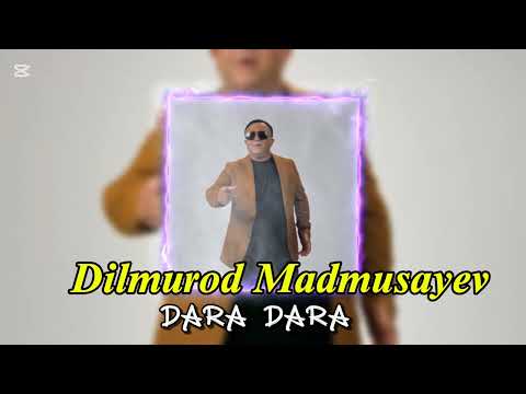 New Xit Dilmurod Madmusayev | DARA DARA
