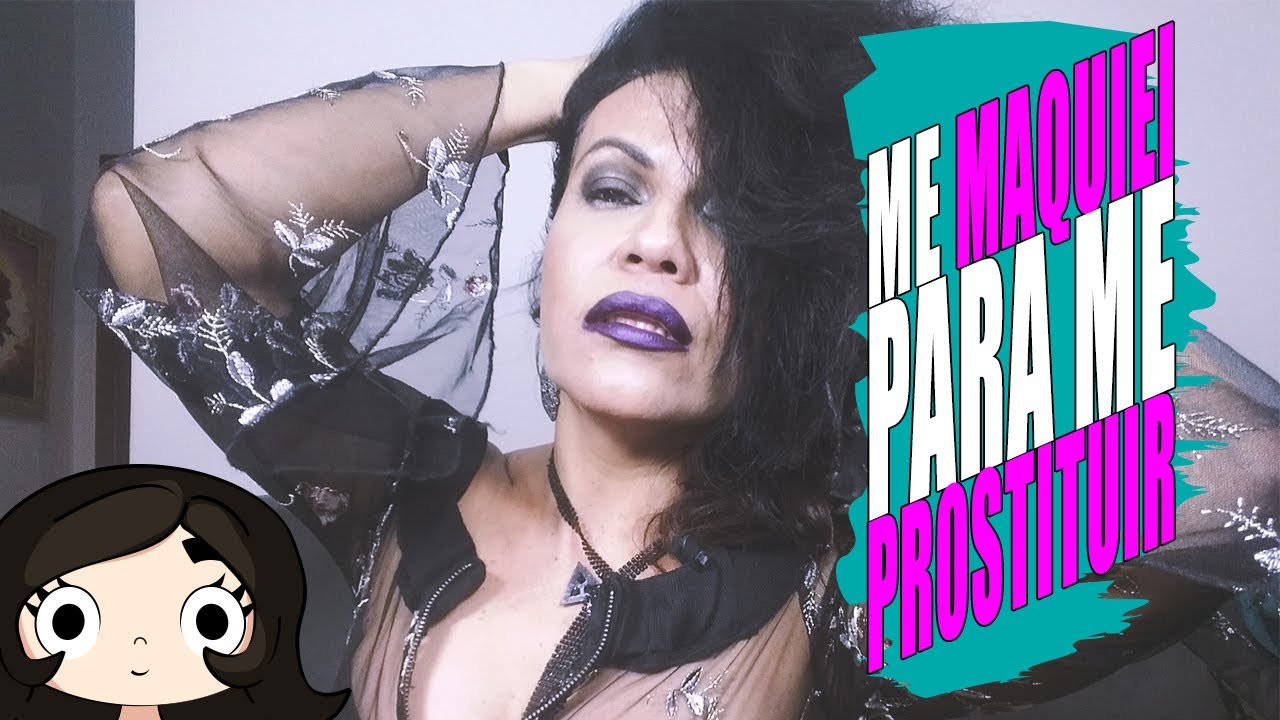 Me Maquiei Para Me Pr0stituir Desafio Da Liah Bracho Youtube