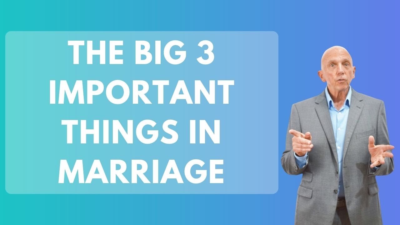 The Big 3 Important Things in Marriage | Paul Friedman - YouTube