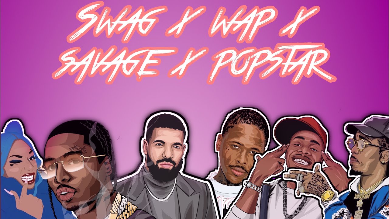 SWAG X WAP X SAVAGE X POPSTAR MASHUP *2020 R&B/HIPHOP* (DJ ROCKWIDIT ...