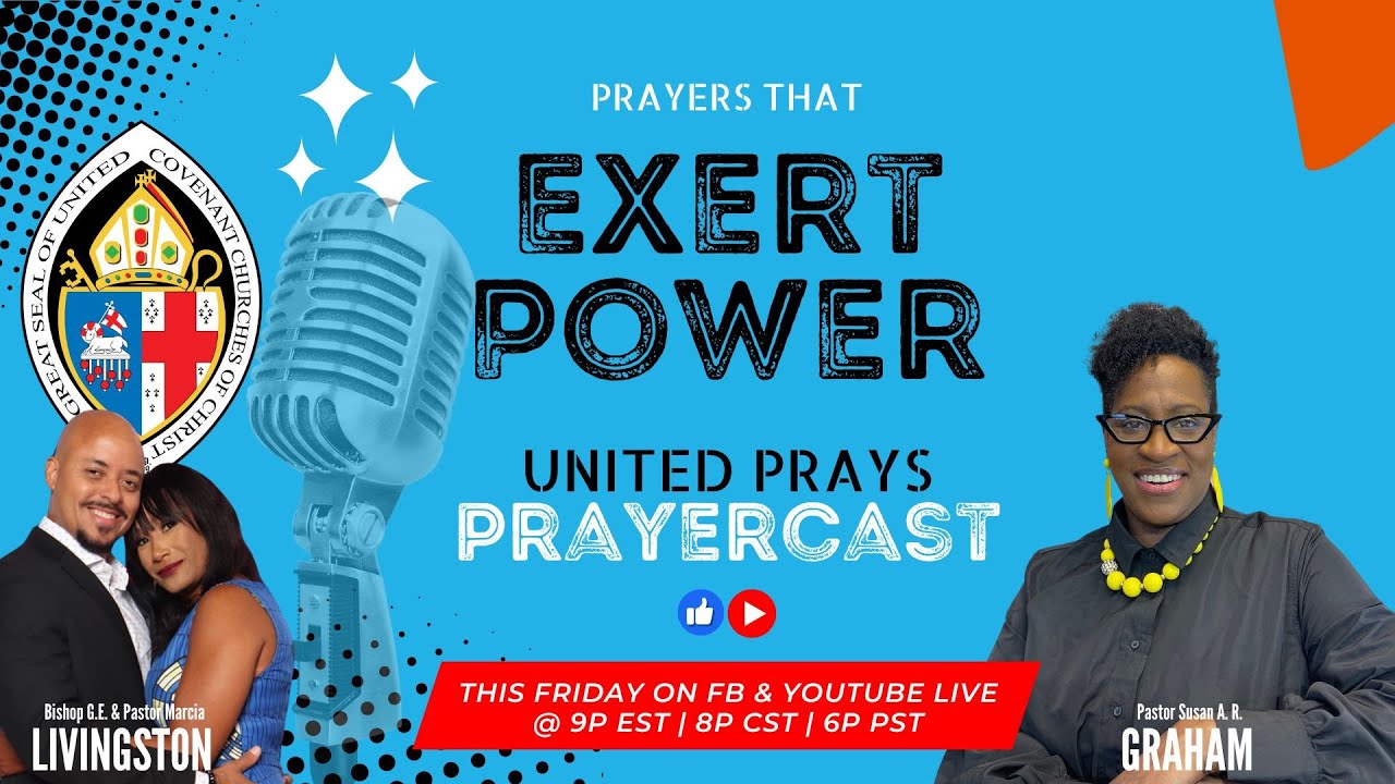 United Prays PrayerCast: Prayers That Exert Power! - YouTube