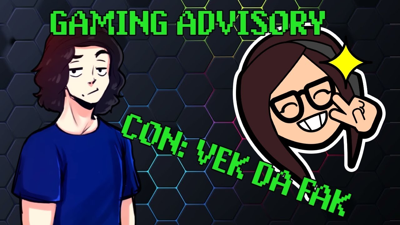 GAMING ADVISORY con VEK DA FAK - YouTube