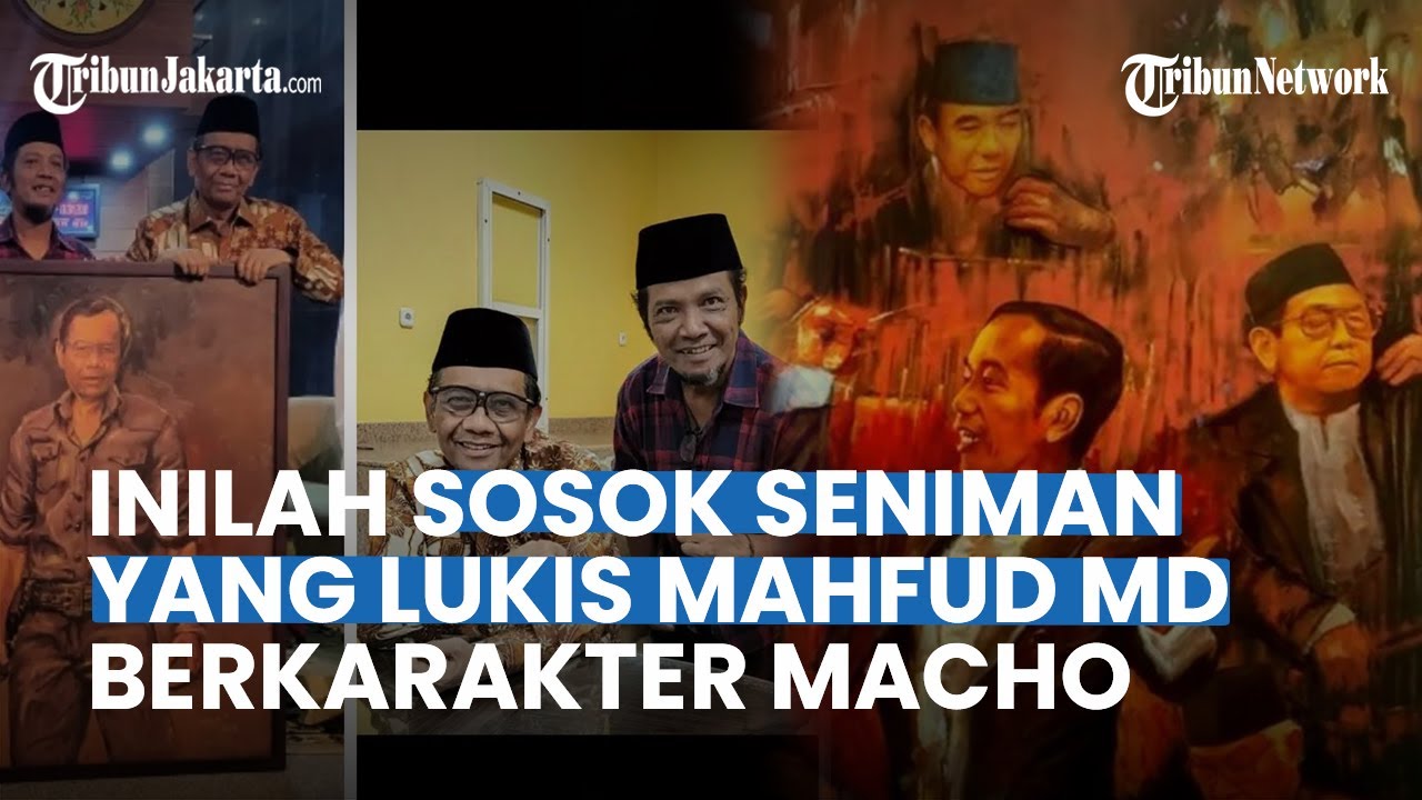 Inilah Sosok Wuri Hantoro, Seniman Pelukis Mahfud MD dengan Karakter ...