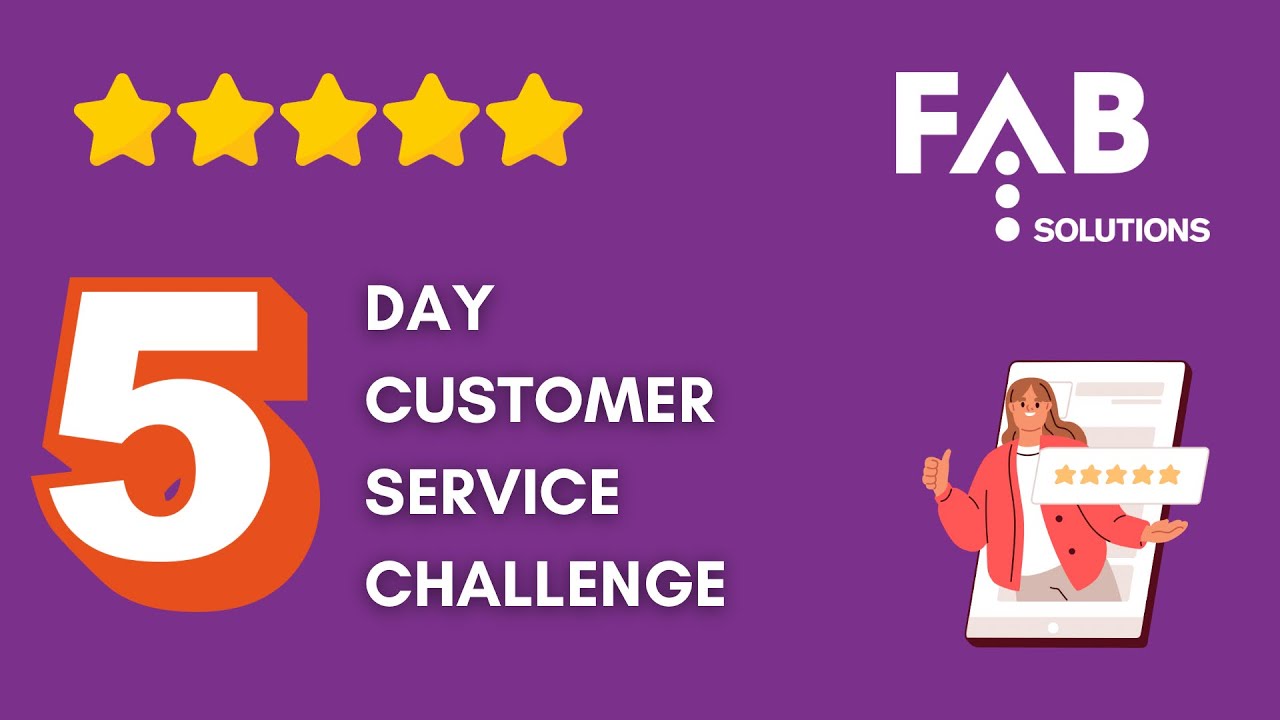The FAB 5 Day Customer Service Challenge - YouTube