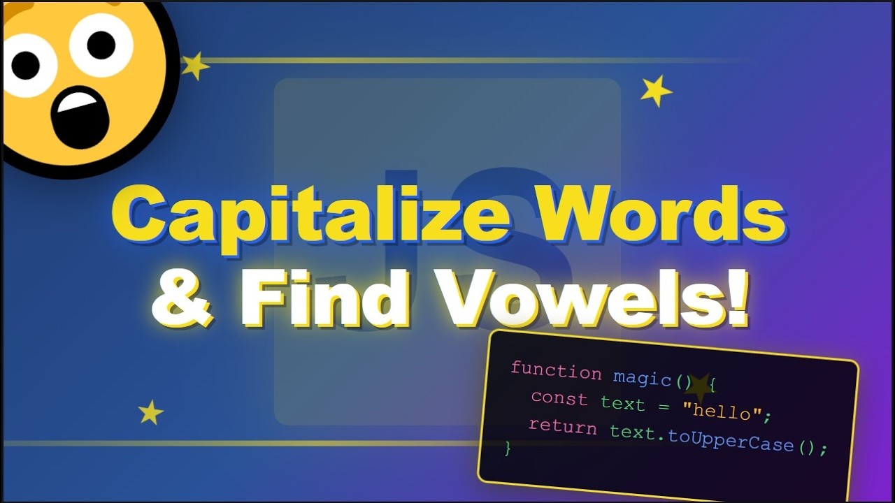 Master JavaScript String Tricks | Capitalize Words & Check All Vowels ...