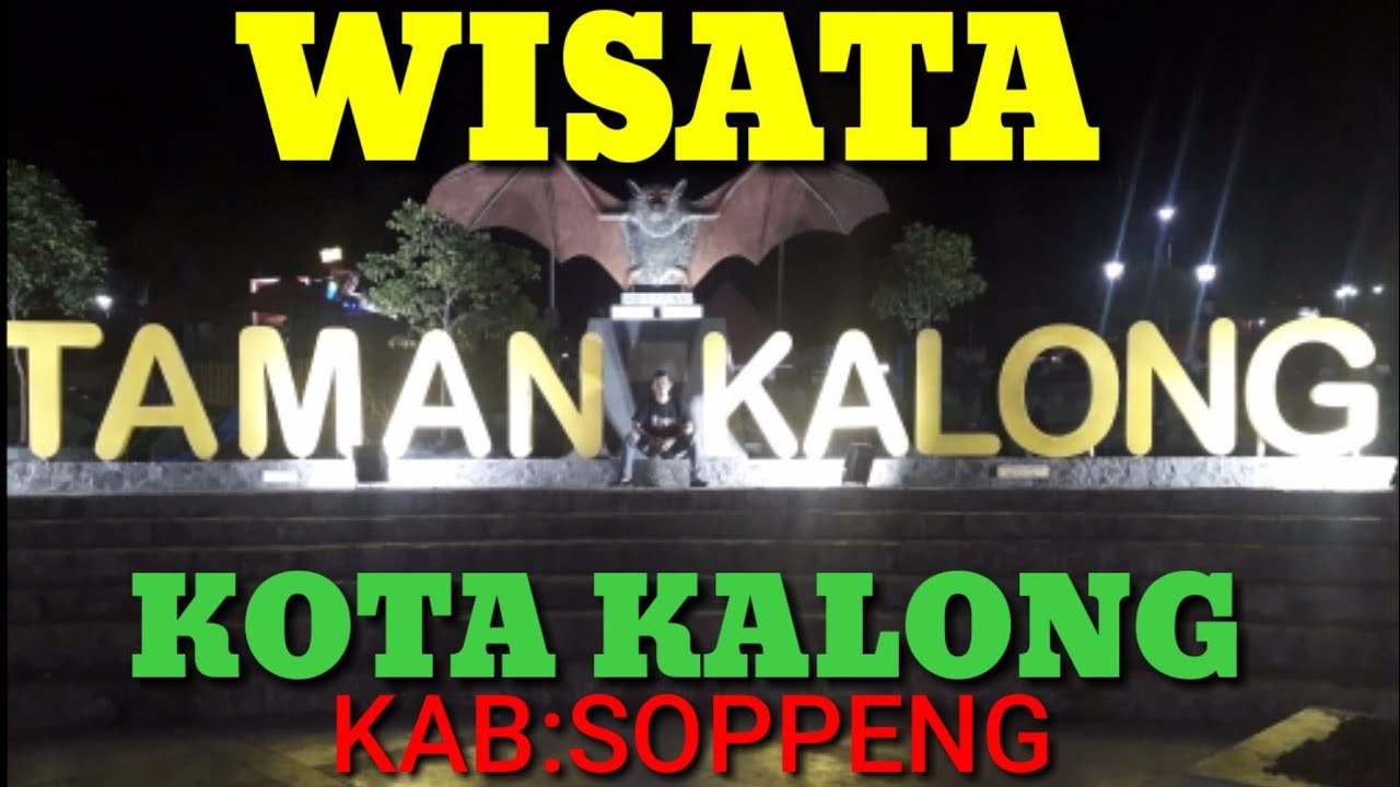 WISATA TAMAN KALONG SOPPENG - YouTube