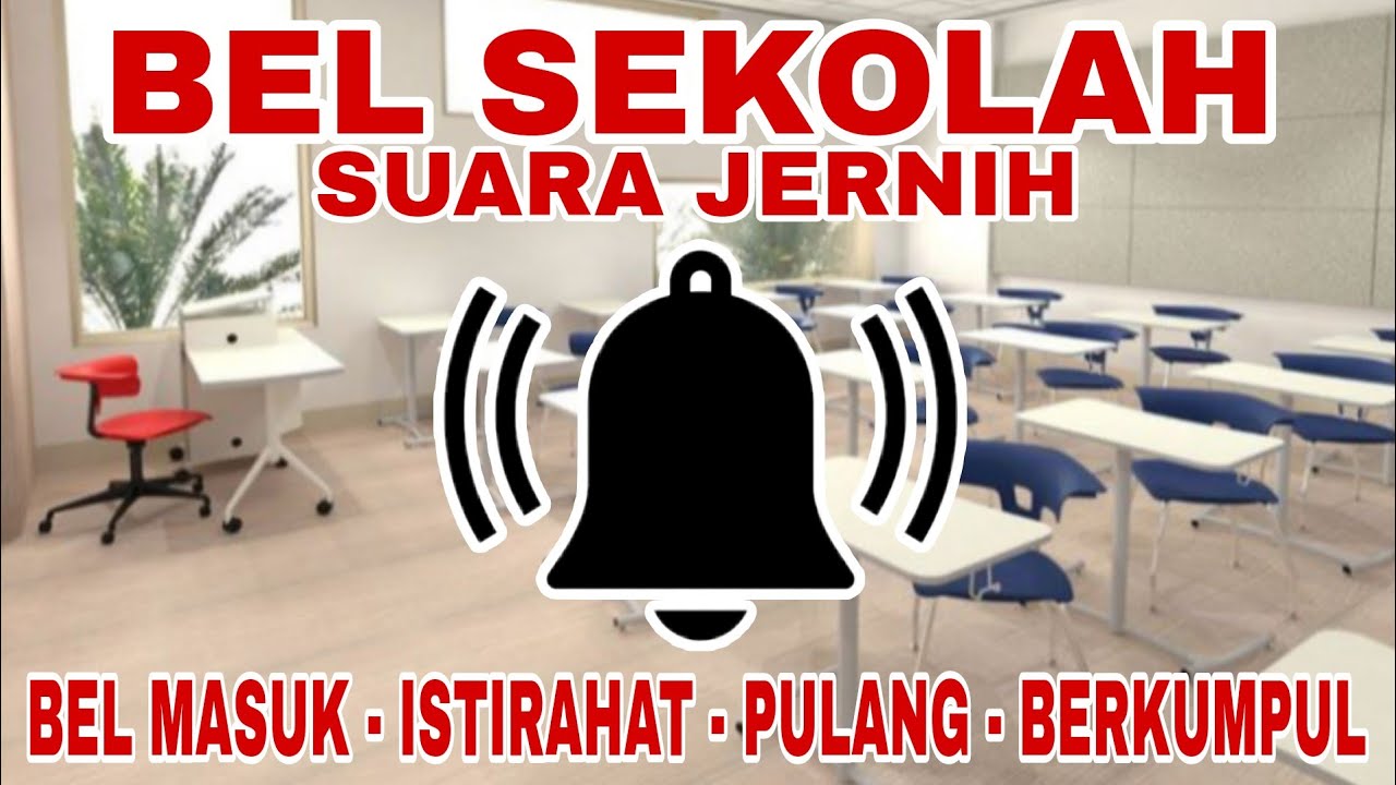SUARA BEL SEKOLAH JERNIH LENGKAP - BEL MASUK ISTIRAHAT PULANG DAN ...