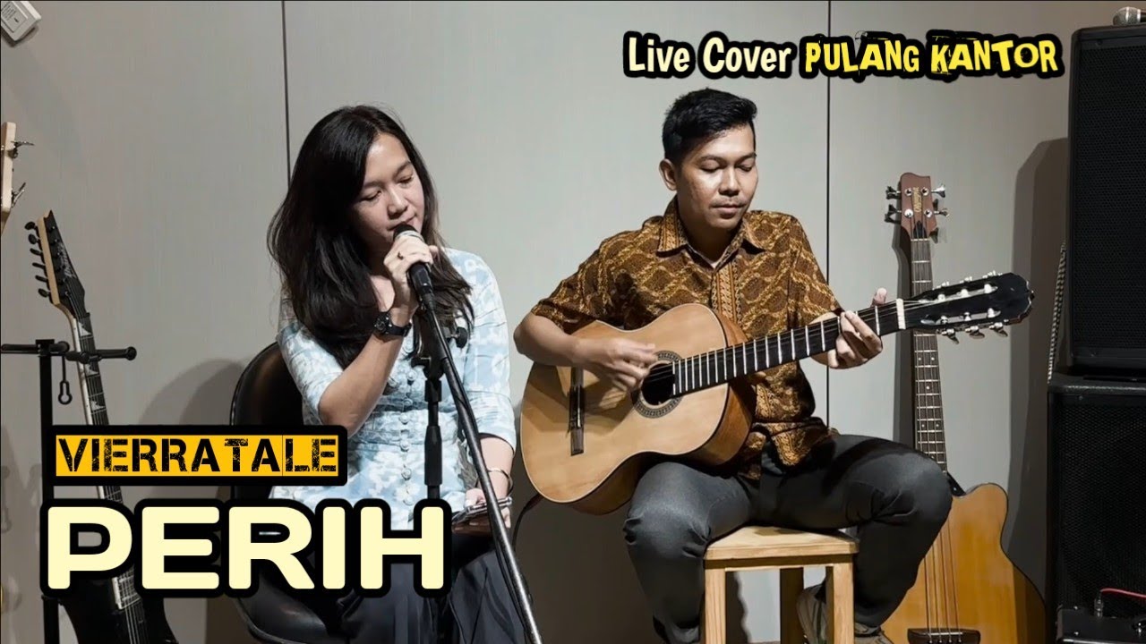 VIERRATALE - PERIH (Live Cover Pulang Kantor) - YouTube