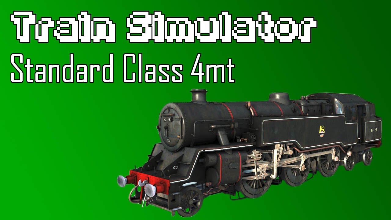Train Simulator: Driving the Standard Class 4mt - YouTube
