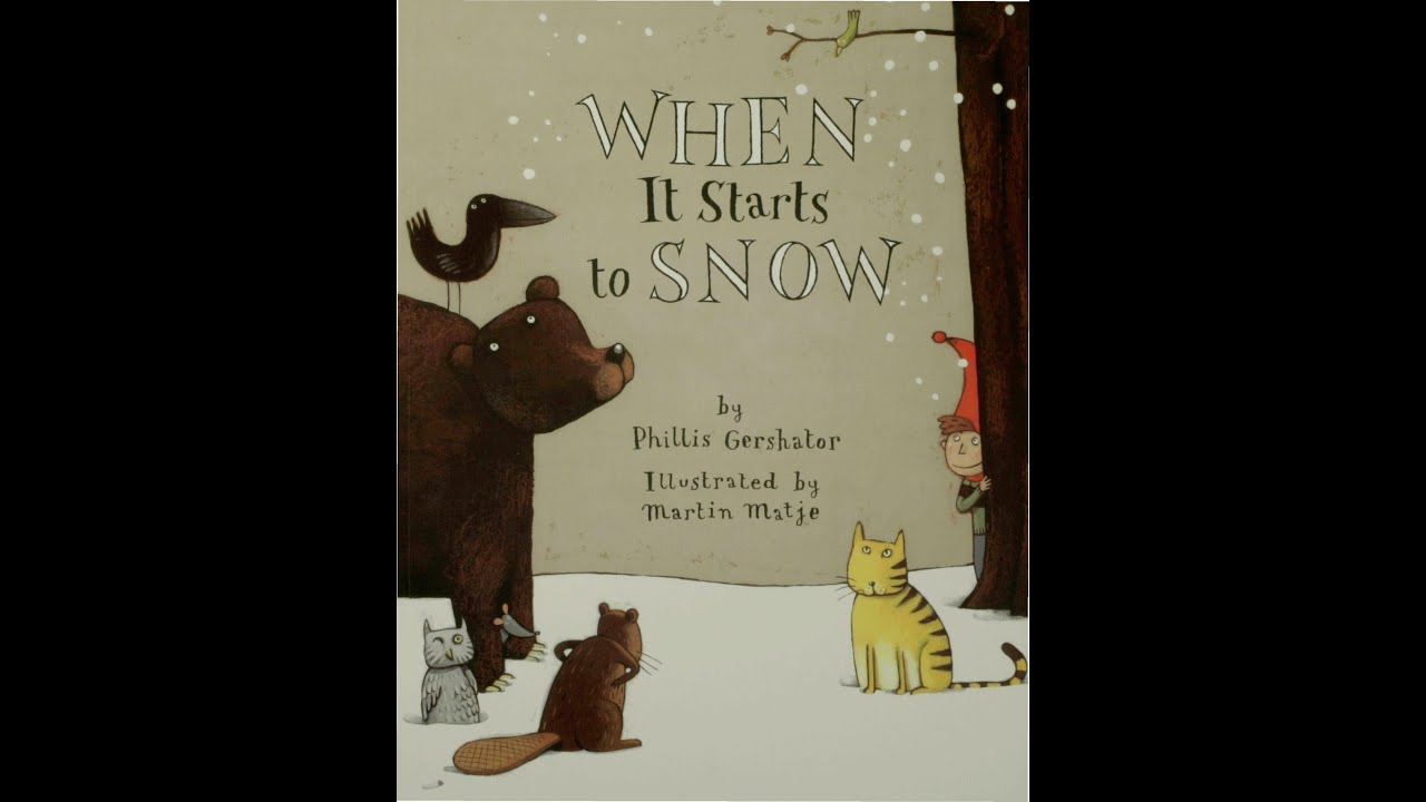 Kindergarten Read Aloud "When it starts to snow" - YouTube