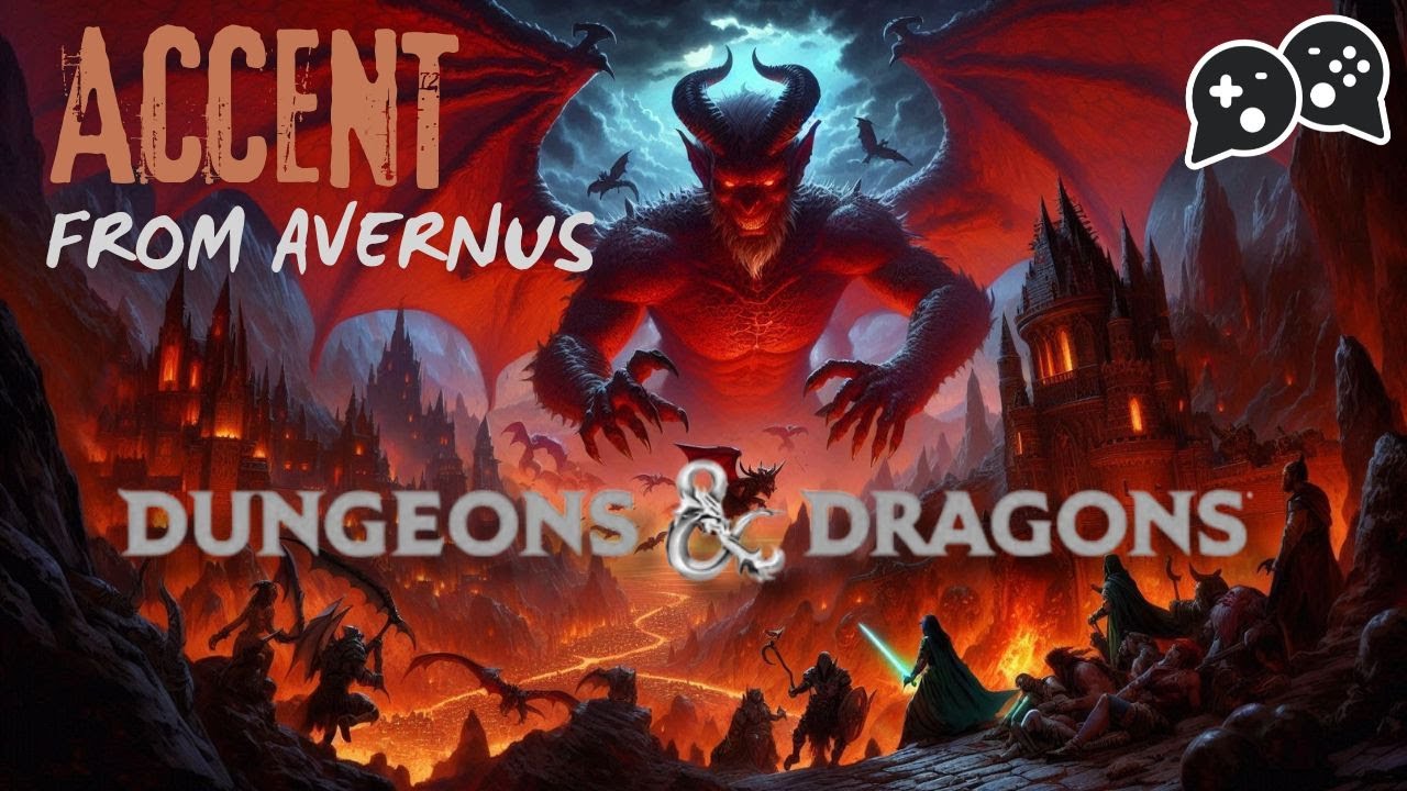 Dungeons and Dragons Accent from Avernus - YouTube