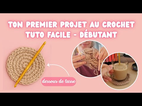 Ton premier projet crochet - TUTO FACILE - DÉBUTANT - YouTube
