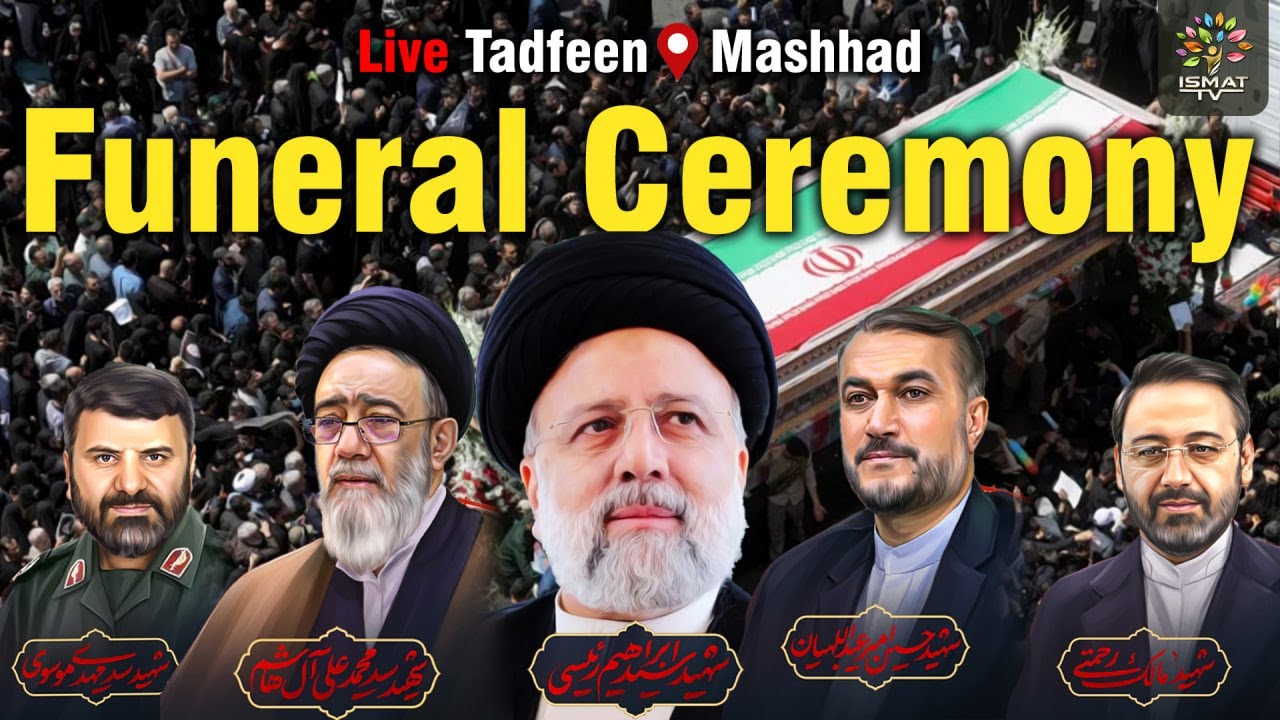 Live Tadfeen Ibrahim Raisi, President Of Iran Ibrahim Raisi | Funeral ...
