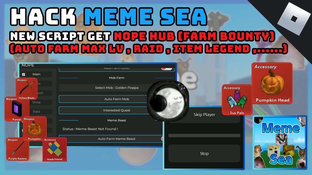 HACK MEME SEA - NEW SCRIPT NOPE HUB (AUTO FARM , RAID, BOUNTY , SEA ...