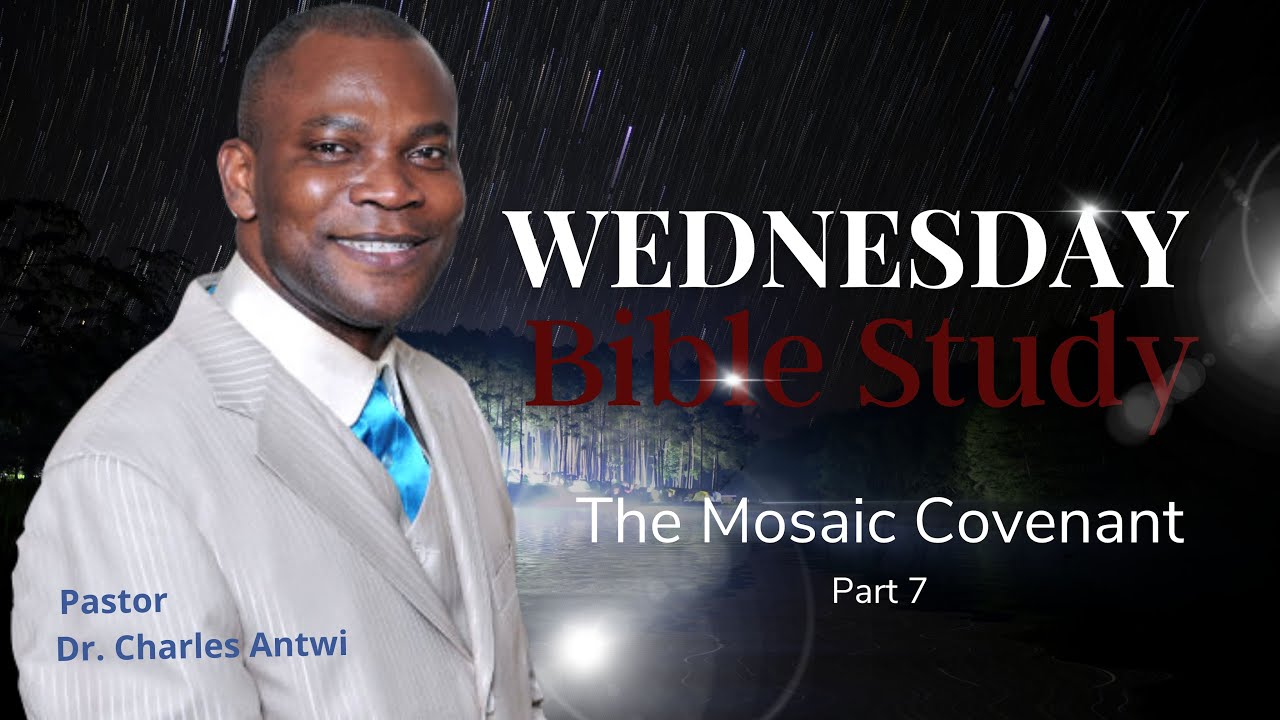 Wednesday Bible Study : The Mosaic Covenant - Part 7 | Pastor Dr ...