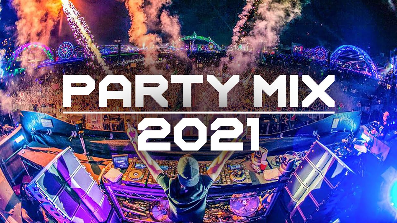 Party Mix 2021 - Best Remixes Of Popular Songs 2021 EDM Party Electro ...