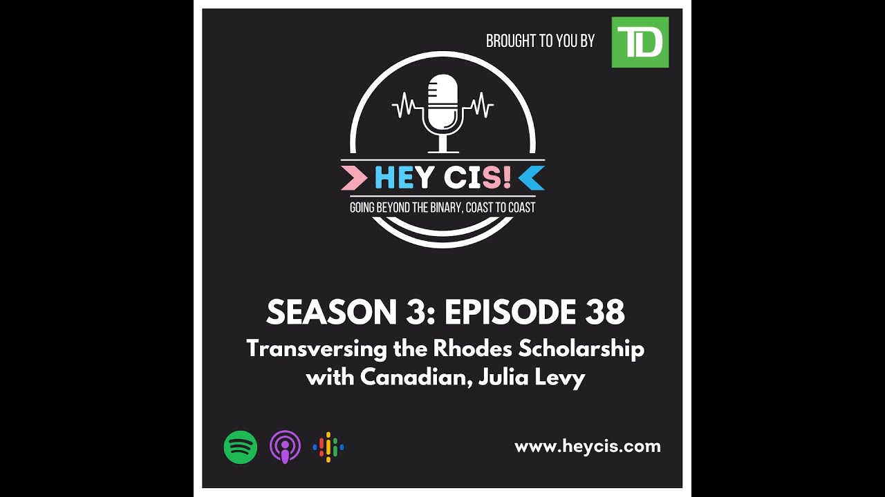 S3: E38: Transversing the Rhodes Scholarship with Canadian Chemist ...