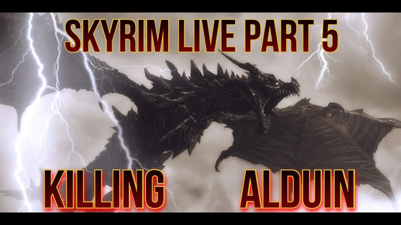 Killing Alduin - Skyrim LIVE part 5 - YouTube