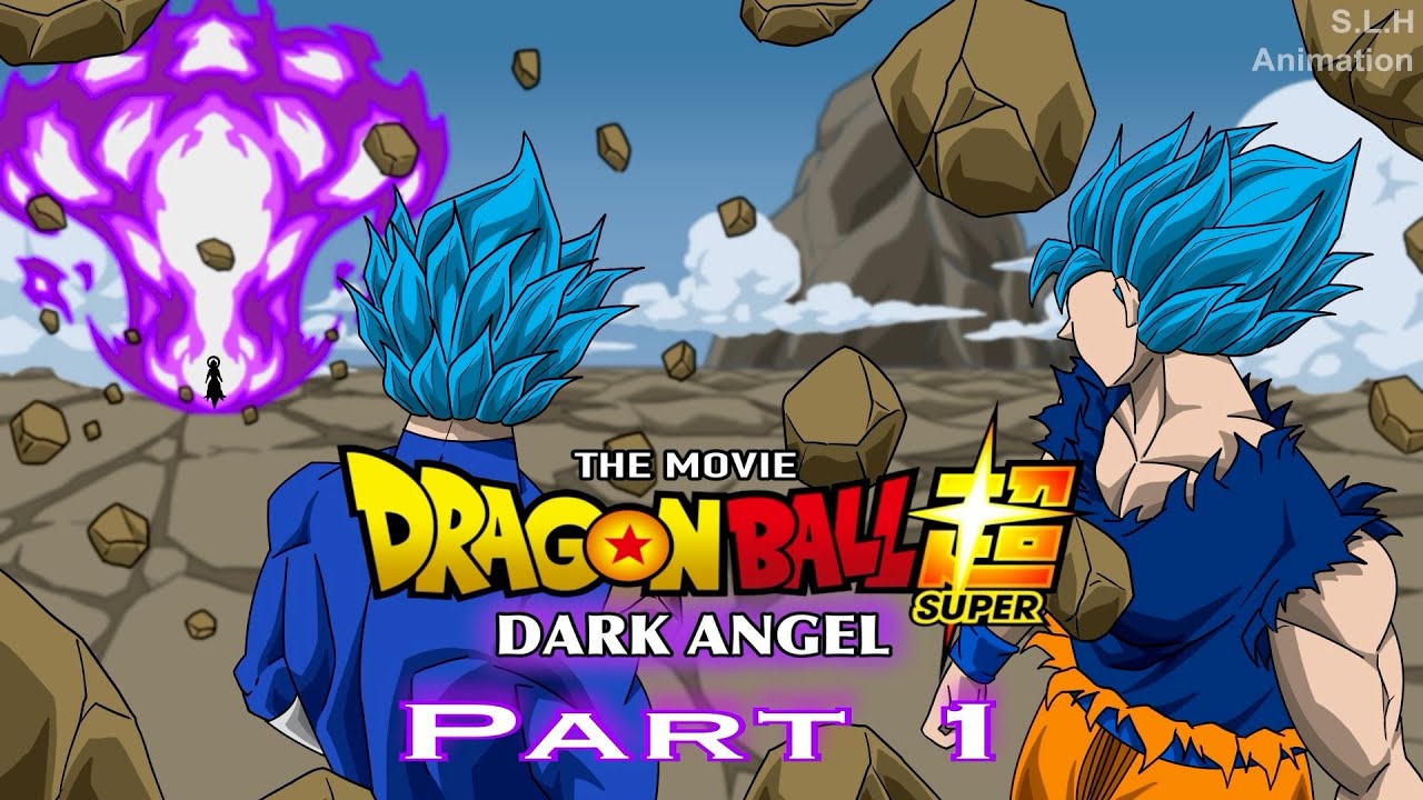 Dragon Ball Super DARK ANGEL (Part 1) - The Awakening [Fan Animation ...