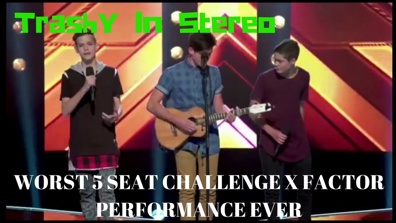In Stereo - WORST 5 SEAT CHALLENGE X FACTOR PERFORMANCE EVER! - YouTube