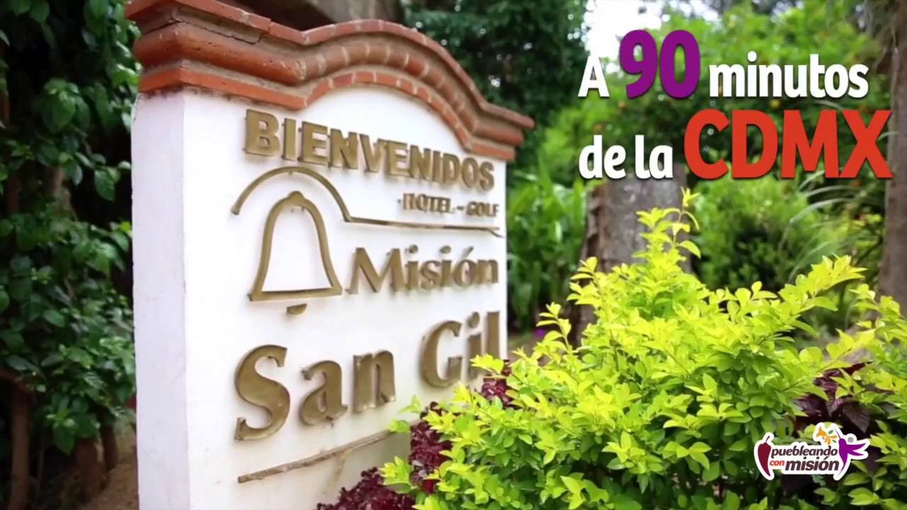 HOTEL MISIÓN SAN GIL, QUERÉTARO - YouTube