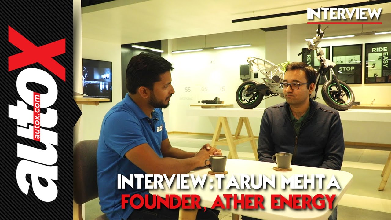 Interview with Tarun Mehta- Founder, Ather Energy | autoX - YouTube