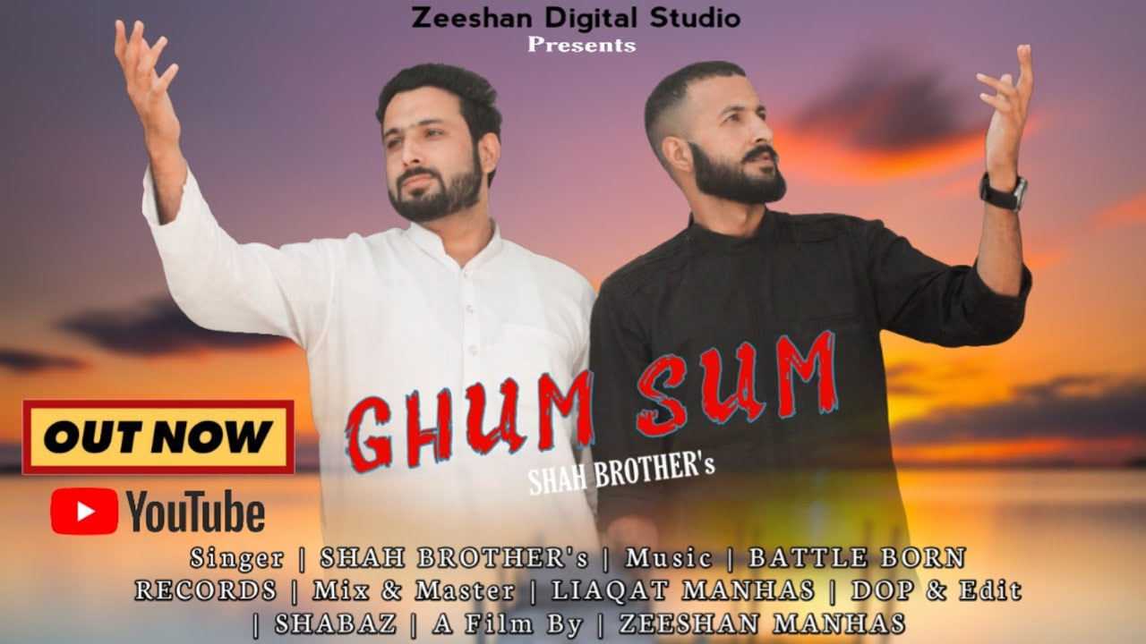 GHUM SUM || Shah Brother's || Nasir Hussain Shah || RFAK ||B B R ...