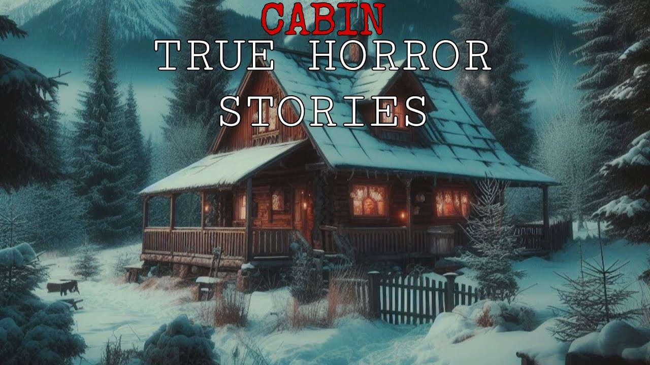 7 Terrifying True Cabin Horror Stories | Cabin Horror Stories | Cabin ...