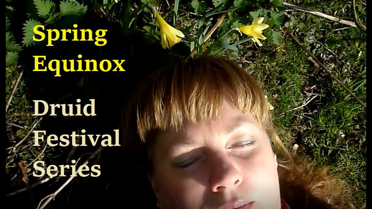 Spring Equinox: Druid Festival Series - YouTube